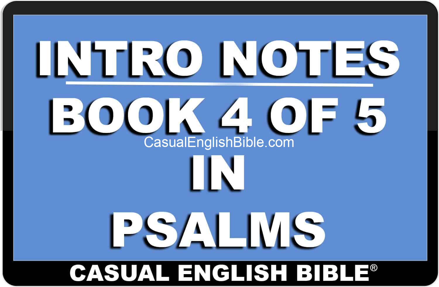 Psalm 90 Casual English Bible psalm-90-casual-english-bible